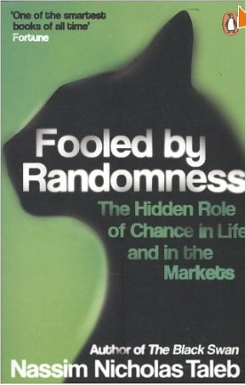 Fooled by randomness – Nassim Nicholas Taleb