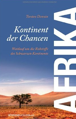 Afrika, Kontinent der Chancen – Torsten Dennin