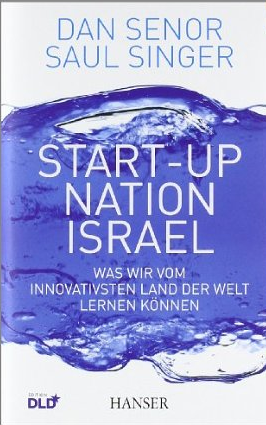 Start-Up Nation Israel – Dan Senor und Saul Singer